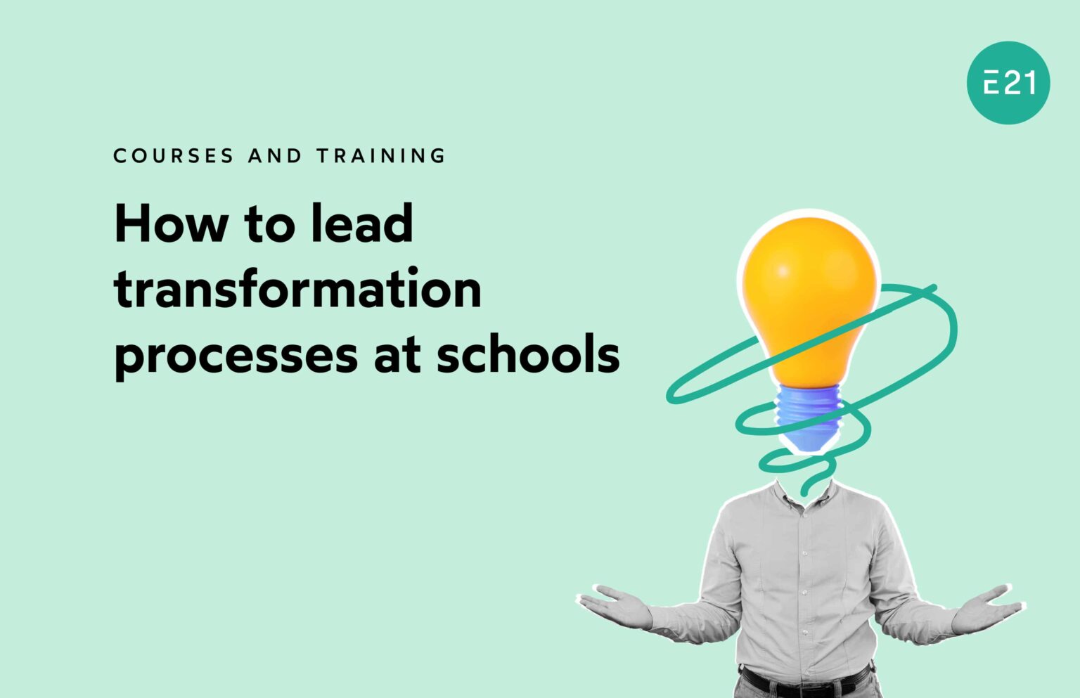 How to lead transformation processes at schools - Escuela21